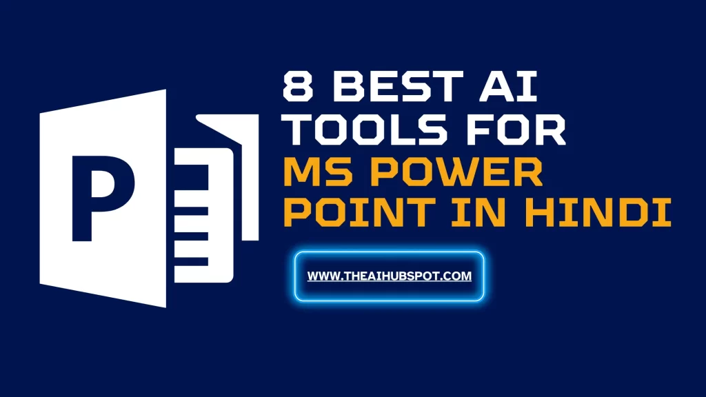 8 Best AI Tools For MS PowerPoint In Hindi » The Ai Hubspot
